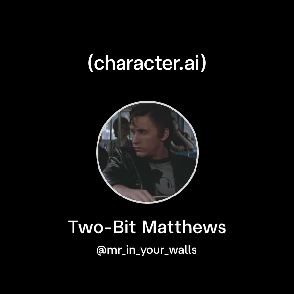 Chat with Two-Bit Matthews | character.ai | AI Chat, Reimagined–Your ...