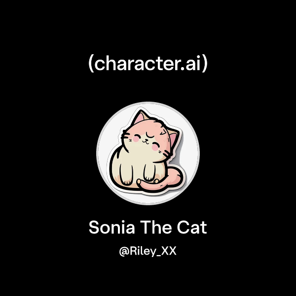Chat with Sonia The Cat | character.ai | AI Chat, Reimagined–Your Words ...