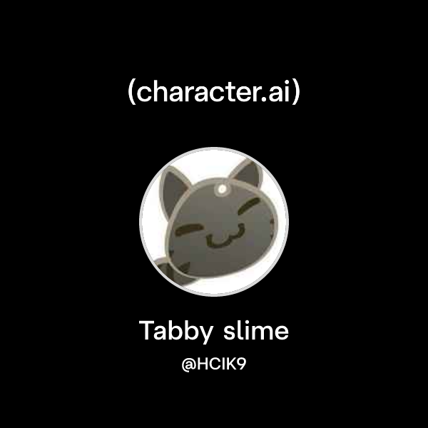 Chat with Tabby slime | character.ai | AI Chat, Reimagined–Your Words ...
