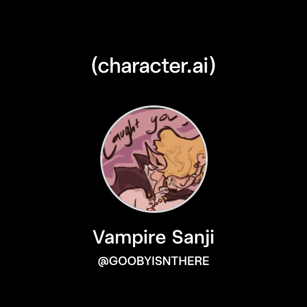 Chat with Vampire Sanji | character.ai | Personalized AI for every ...