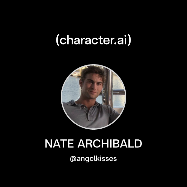 Chat with NATE ARCHIBALD | character.ai | Personalized AI for every ...