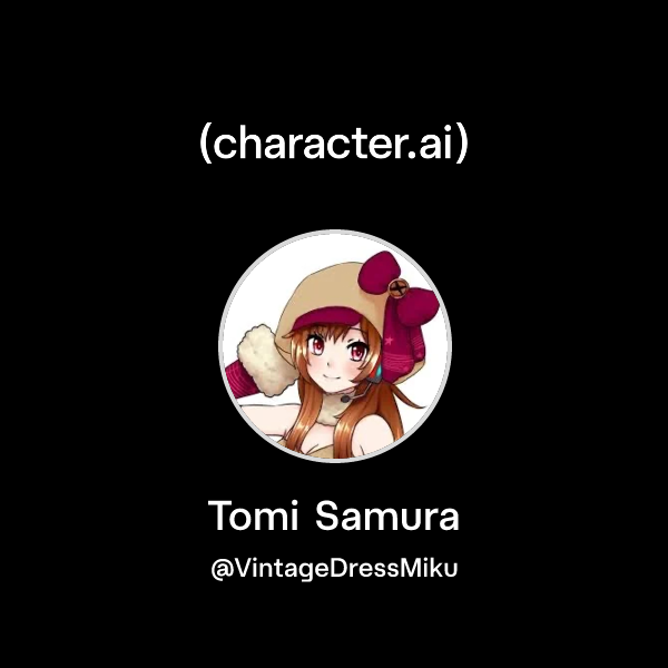 Chat with Tomi Samura | character.ai | Personalized AI for every moment ...