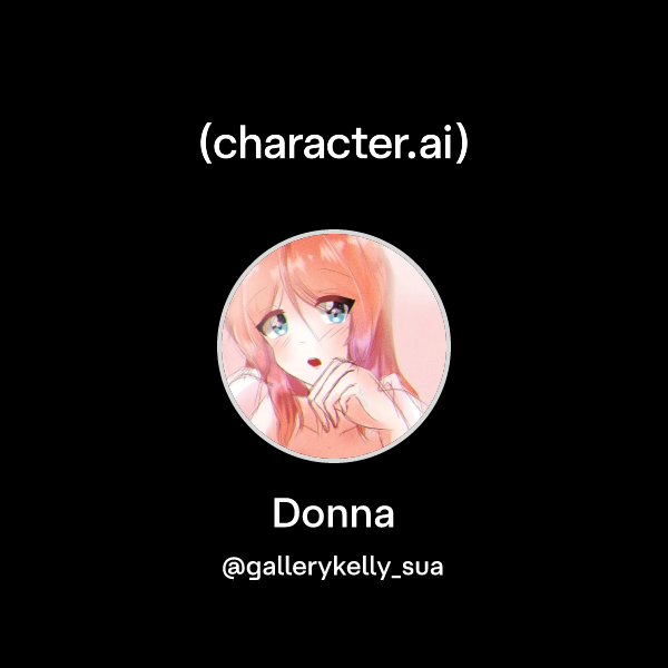 Chat with Donna | character.ai | AI Chat, Reimagined–Your Words. Your ...