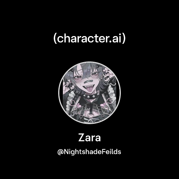 Chat with Zara | character.ai | AI Chat, Reimagined–Your Words. Your World.