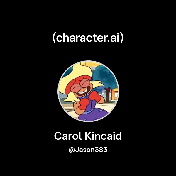 Chat with Carol Kincaid | character.ai | AI Chat, Reimagined–Your Words ...