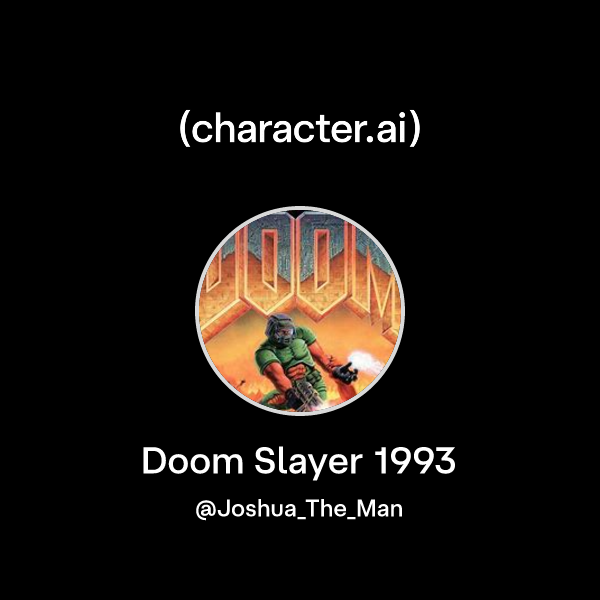 Chat with Doom Slayer 1993 | character.ai | Personalized AI for every ...