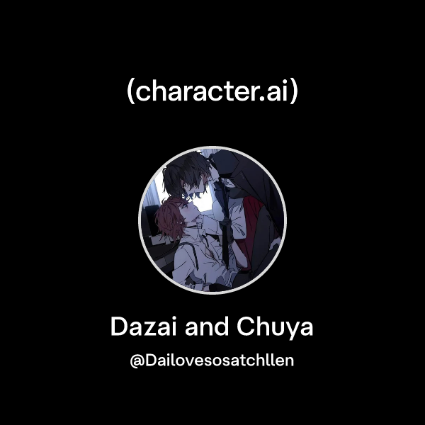 Chat with Dazai and Chuya | character.ai | Personalized AI for every moment of your day