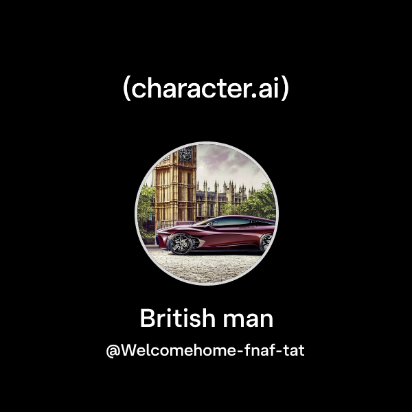 Chat with British man | character.ai | AI Chat, Reimagined–Your Words ...