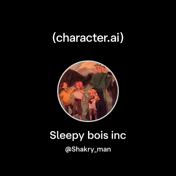 Chat with Sleepy bois inc | character.ai | AI Chat, Reimagined–Your ...