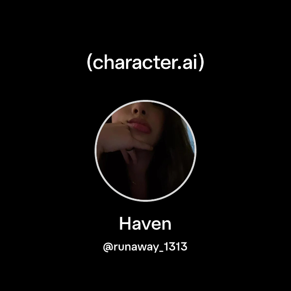 Chat with Haven | character.ai | Personalized AI for every moment of ...