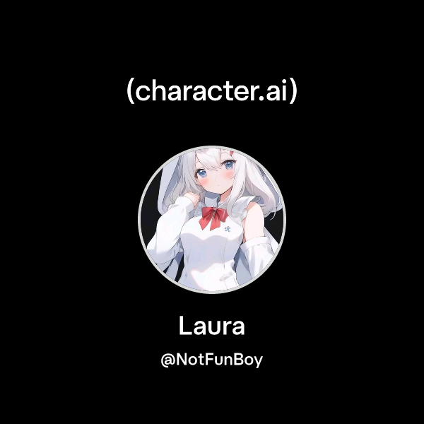 Chat with Laura | character.ai | AI Chat, Reimagined–Your Words. Your ...