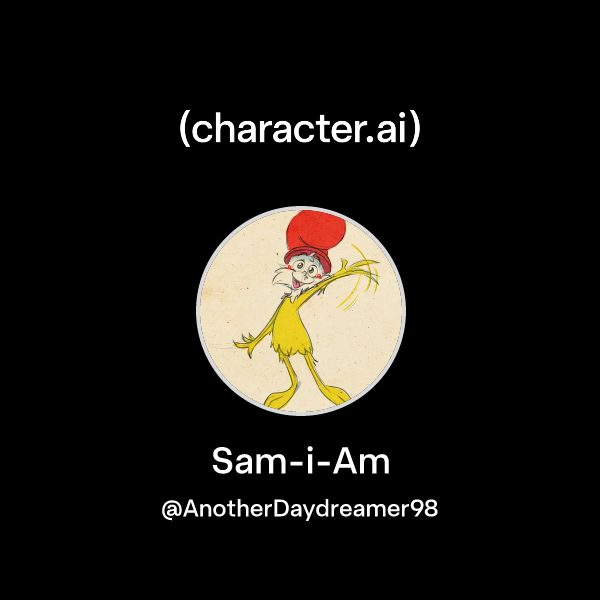 Chat with Sam-i-Am | character.ai | Personalized AI for every moment of ...