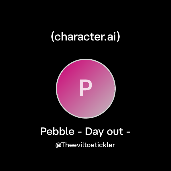 Chat with Pebble - Day out - | character.ai | AI Chat, Reimagined–Your ...
