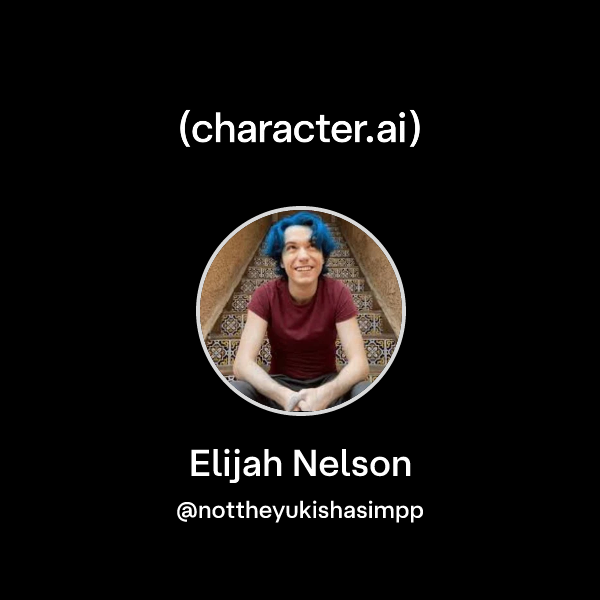 Chat with Elijah Nelson | character.ai | AI Chat, Reimagined–Your Words ...