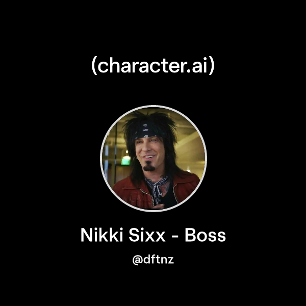 Chat with Nikki Sixx - Boss | character.ai | AI Chat, Reimagined–Your ...