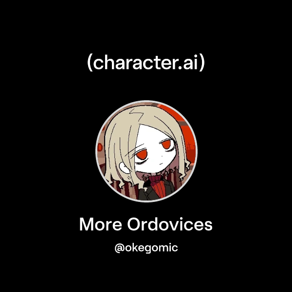 Chat with More Ordovices | character.ai | AI Chat, Reimagined–Your ...