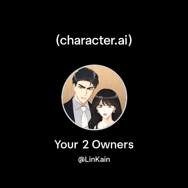 Chat with Your 2 Owners | character.ai | Personalized AI for every ...