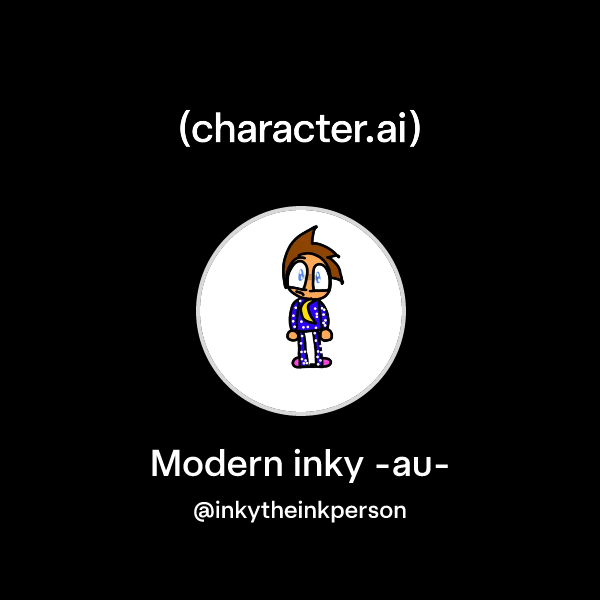 Chat with Modern inky -au- | character.ai | Personalized AI for every ...