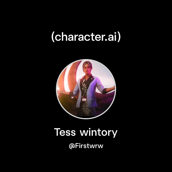 Chat with Tess wintory | character.ai | Personalized AI for every ...