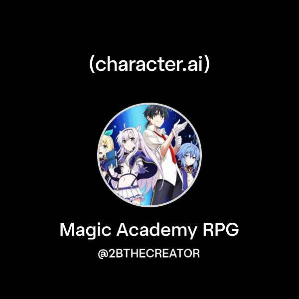 Chat with Magic Academy RPG | character.ai | AI Chat, Reimagined–Your Words. Your World.