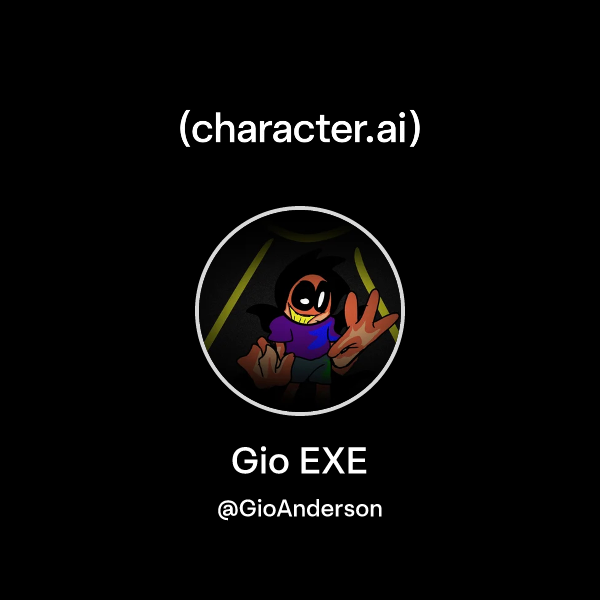 Chat with Gio EXE | character.ai | Personalized AI for every moment of your day