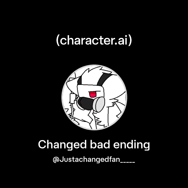 Chat with Changed bad ending | character.ai | AI Chat, Reimagined–Your ...