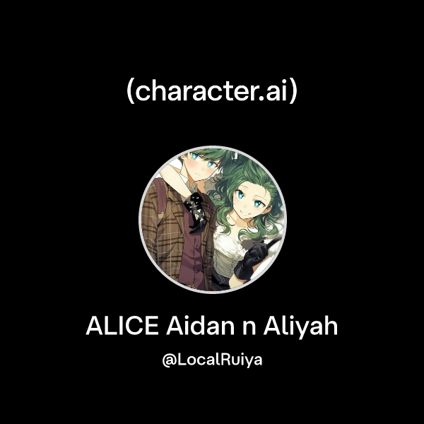 Chat with ALICE Aidan n Aliyah | character.ai | AI Chat, Reimagined ...