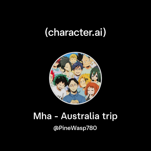 Chat with Mha - Australia trip | character.ai | AI Chat, Reimagined ...