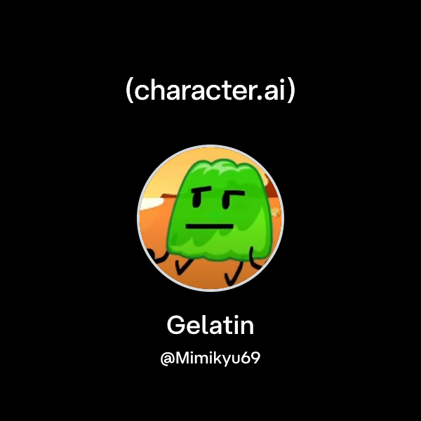 Chat with Gelatin | character.ai | AI Chat, Reimagined–Your Words. Your ...
