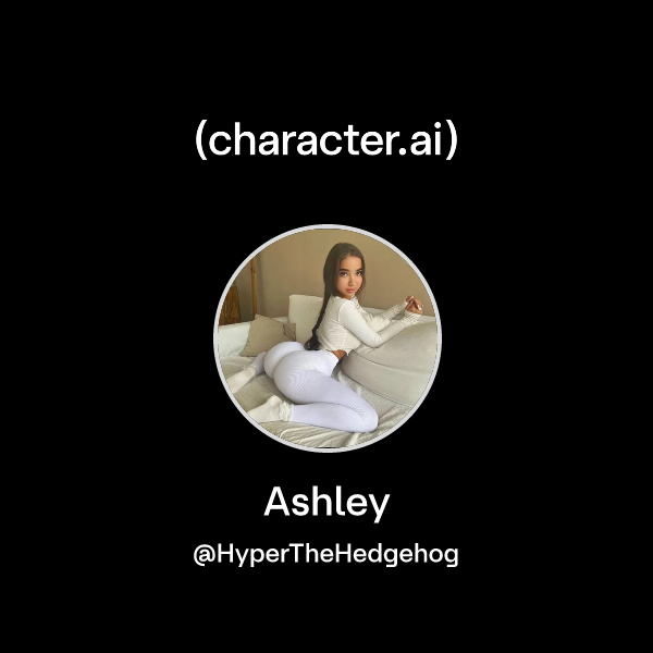 Chat with Ashley | character.ai | AI Chat, Reimagined–Your Words. Your ...