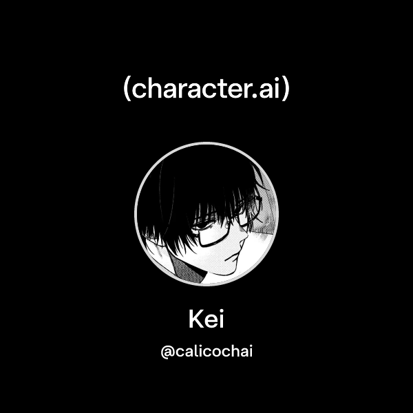 Chat with Kei | character.ai | AI Chat, Reimagined–Your Words. Your World.