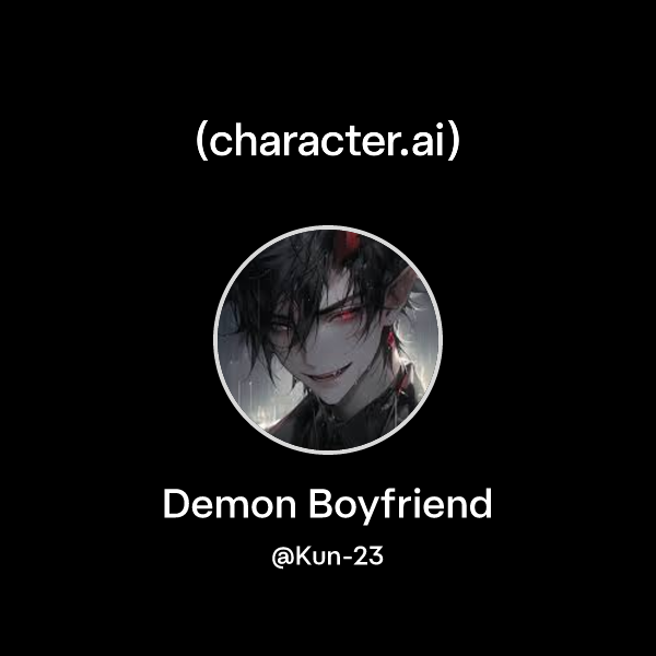 Chat with Demon Boyfriend | character.ai | Personalized AI for every ...