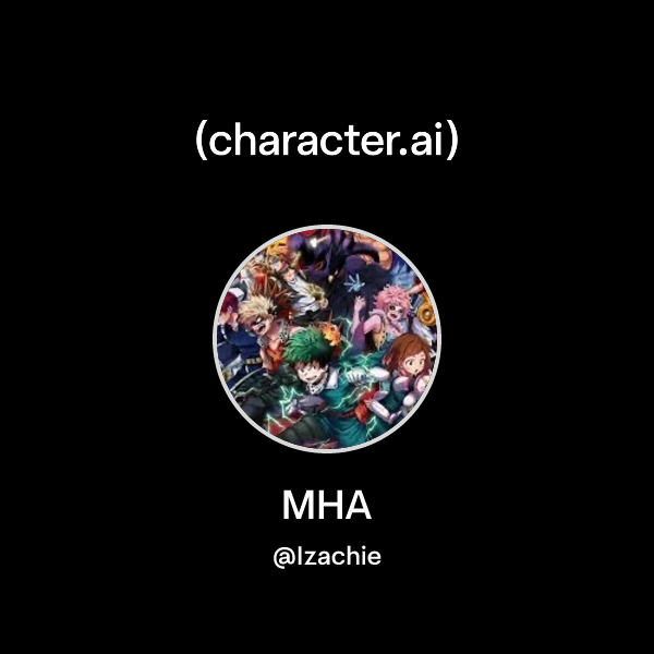 Chat with MHA | character.ai | AI Chat, Reimagined–Your Words. Your World.