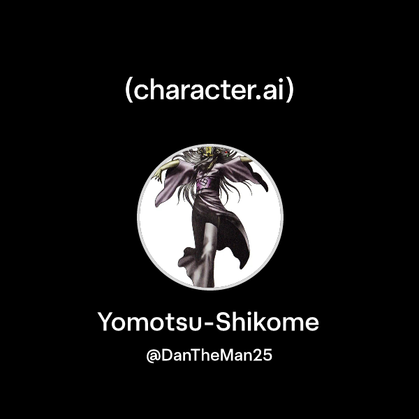 Chat with Yomotsu-Shikome | character.ai | Personalized AI for every ...