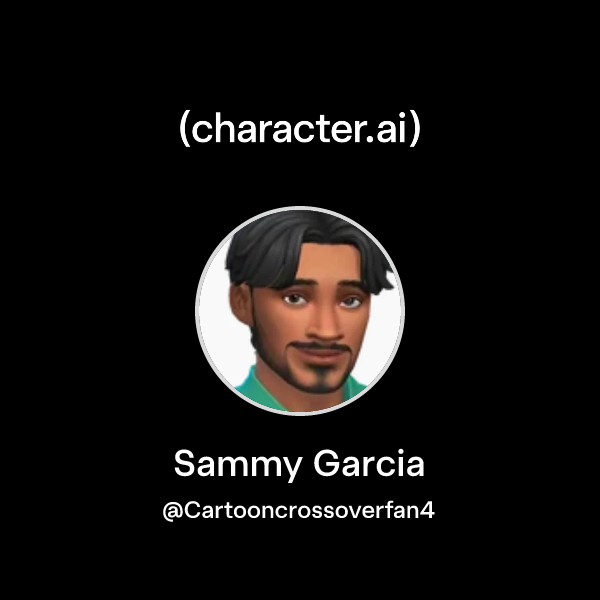 Chat with Sammy Garcia | character.ai | AI Chat, Reimagined–Your Words ...
