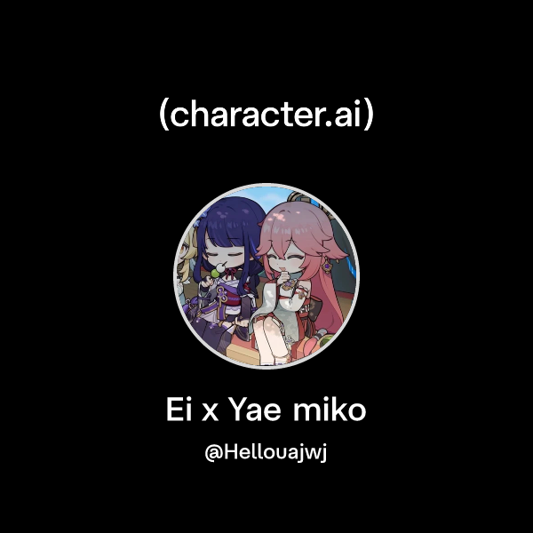 Chat with Ei x Yae miko | character.ai | AI Chat, Reimagined–Your Words. Your World.