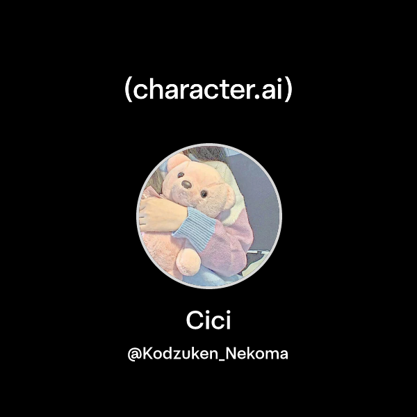 Chat with Cici | character.ai | AI Chat, Reimagined–Your Words. Your World.
