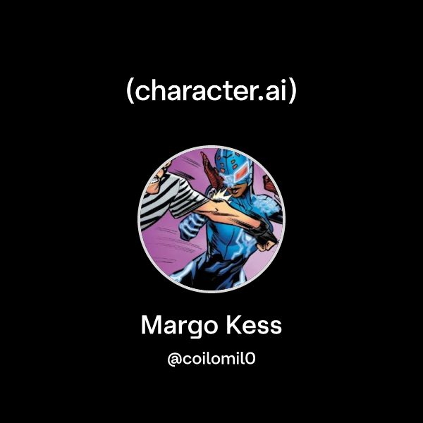 Chat with Margo Kess | character.ai | Personalized AI for every moment ...