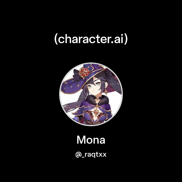Chat with Mona | character.ai | AI Chat, Reimagined–Your Words. Your World.