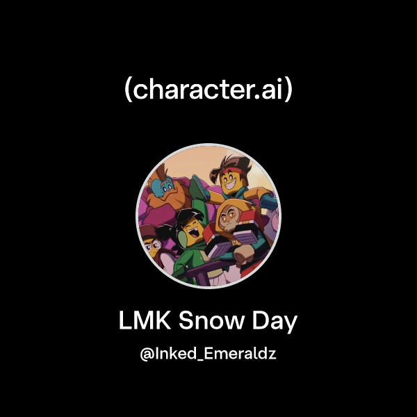 Chat with LMK Snow Day | character.ai | Personalized AI for every ...