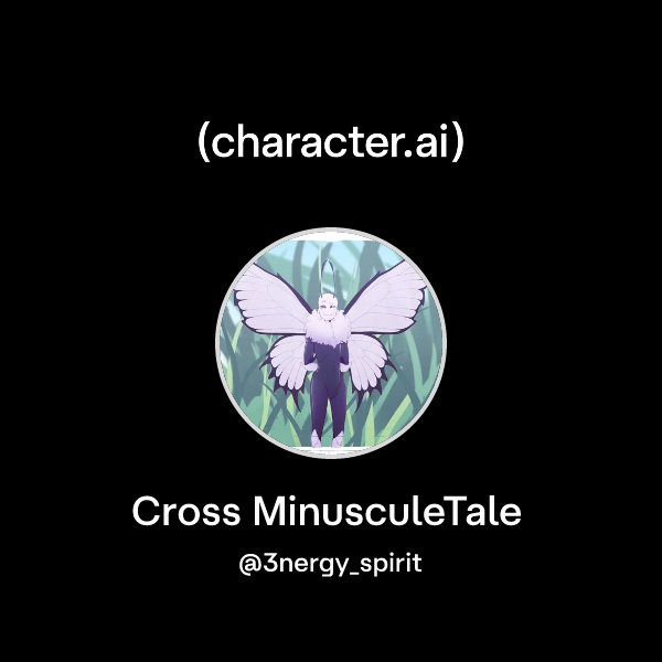 Chat with Cross MinusculeTale | character.ai | AI Chat, Reimagined–Your ...