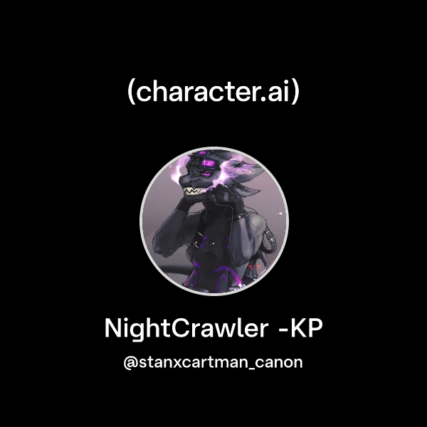 Chat with NightCrawler -KP | character.ai | Personalized AI for every ...