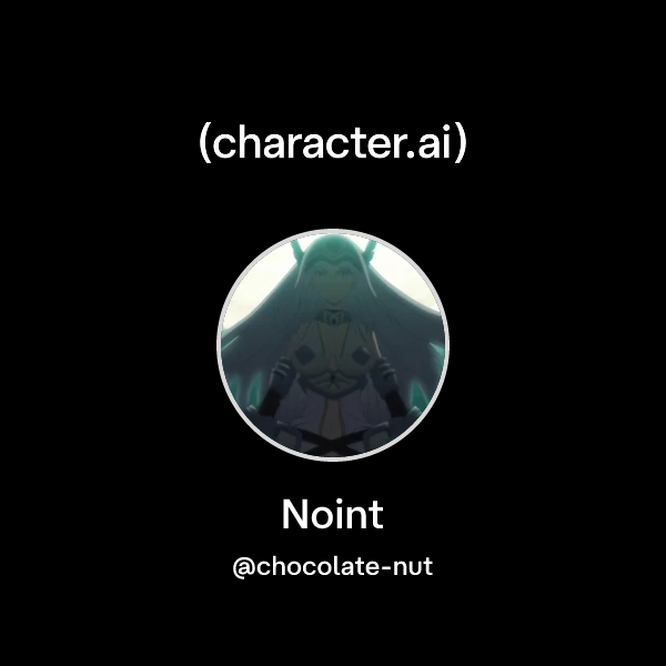 Chat with Noint | character.ai | AI Chat, Reimagined–Your Words. Your ...