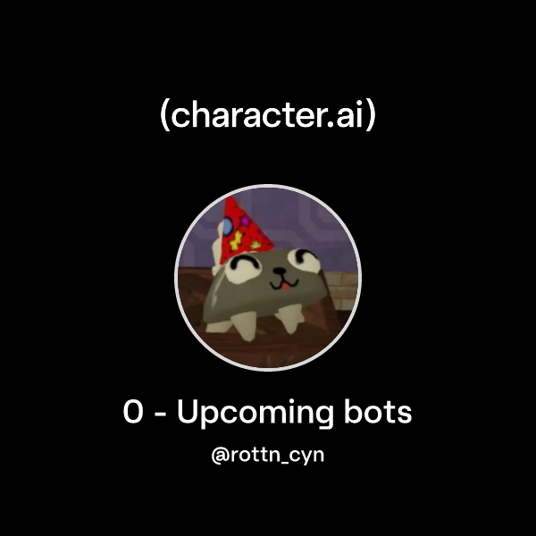 Chat with 0 - Upcoming bots | character.ai | Personalized AI for every ...