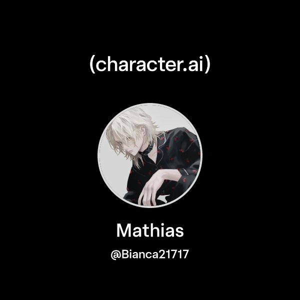 Chat with Mathias | character.ai | AI Chat, Reimagined–Your Words. Your ...