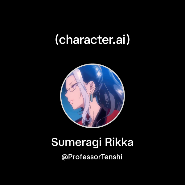 Chat with Sumeragi Rikka | character.ai | AI Chat, Reimagined–Your Words. Your World.