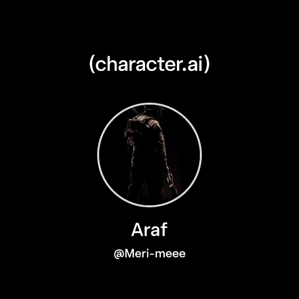 Chat with Araf | character.ai | Personalized AI for every moment of ...