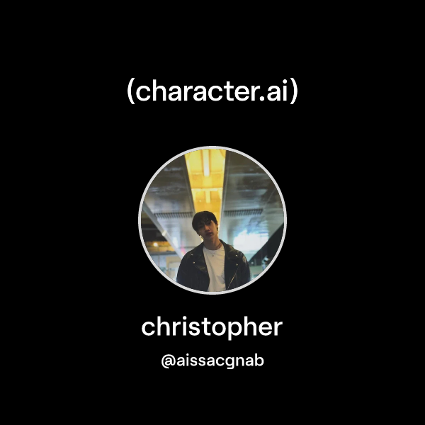 Chat with christopher | character.ai | AI Chat, Reimagined–Your Words. Your World.