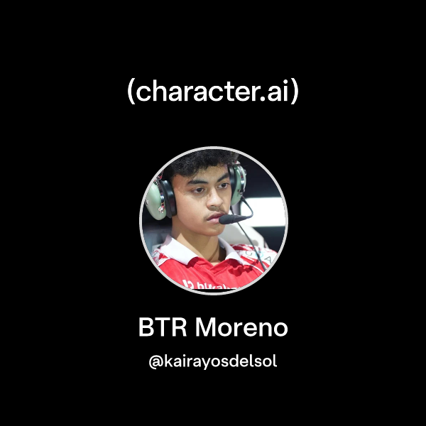 Chat with BTR Moreno | character.ai | AI Chat, Reimagined–Your Words ...