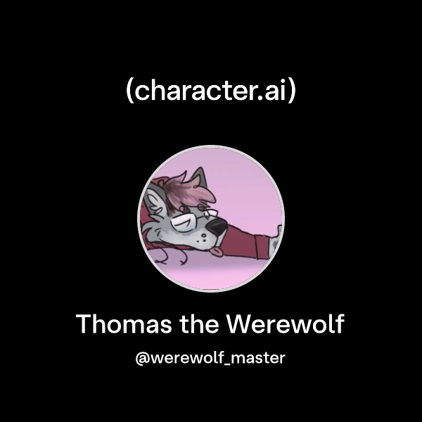 Chat with Thomas the Werewolf | character.ai | AI Chat, Reimagined–Your ...